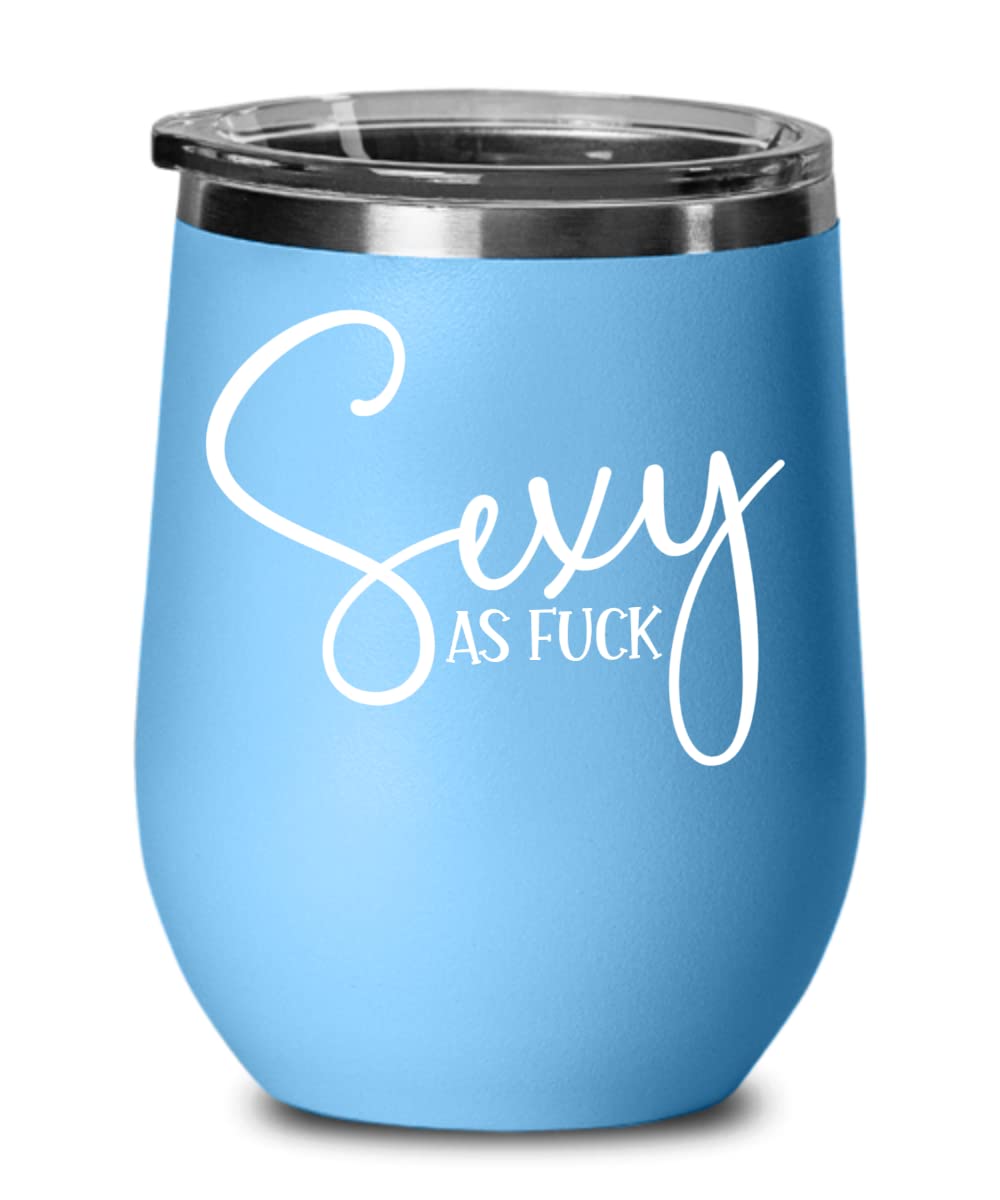 Sexy As Fuck Wine Tumbler for Women Funny Valentines Anniversary Ideas for Wife Girlfriend from Boyfriend Husband Cute Novelty 12 oz Hot Cold Cup Coff