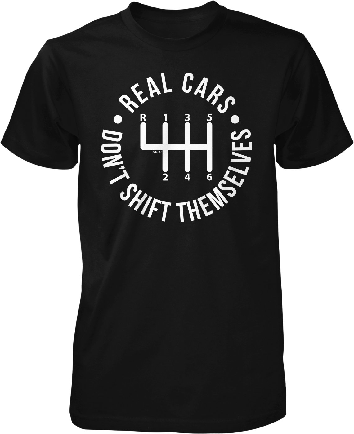 NOFO Clothing Co Real Cars Don't Shift Themselves Men's T-Shirt, L Black