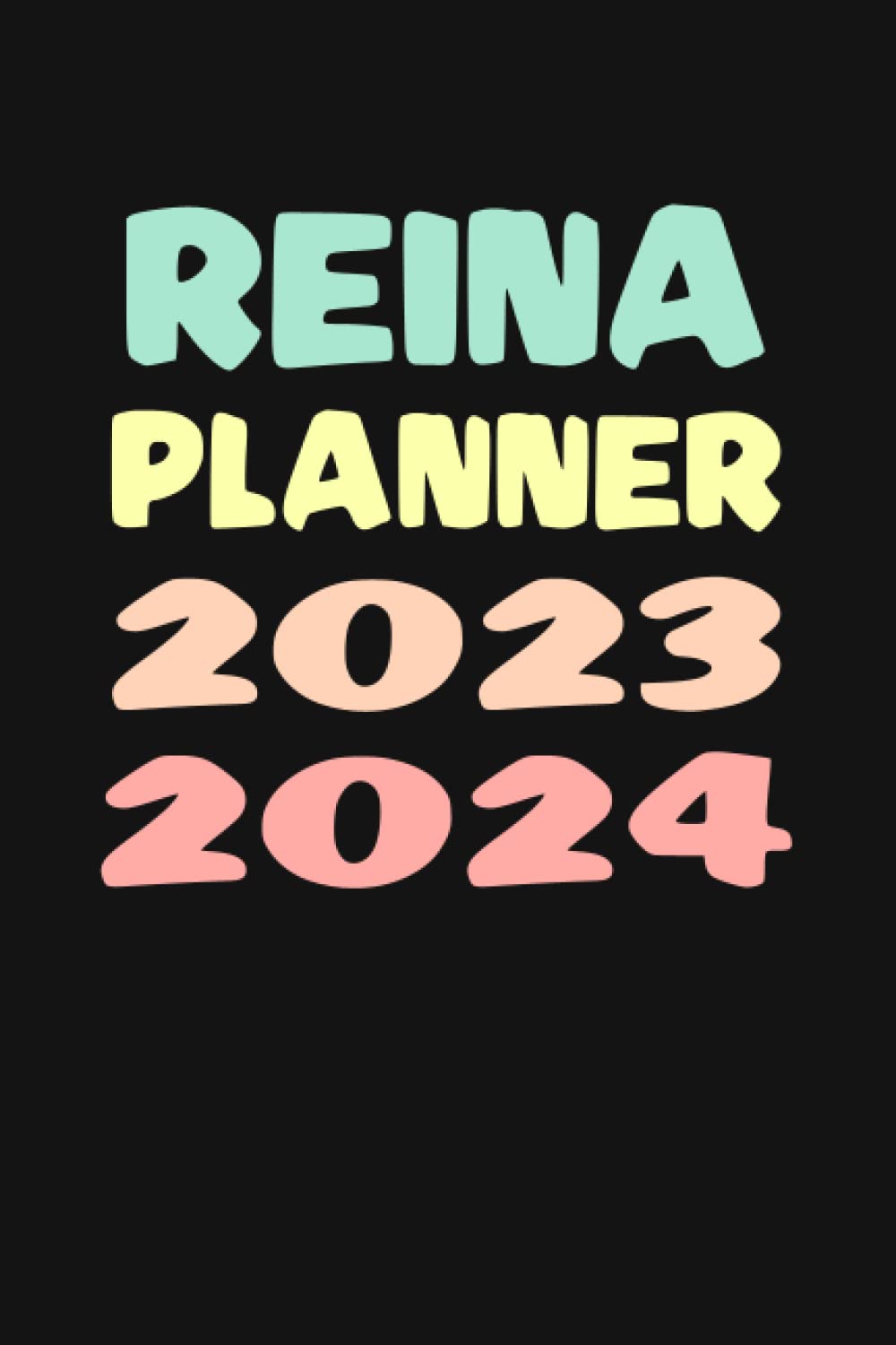 REINA: Custom Name Weekly Planner 2023-2024