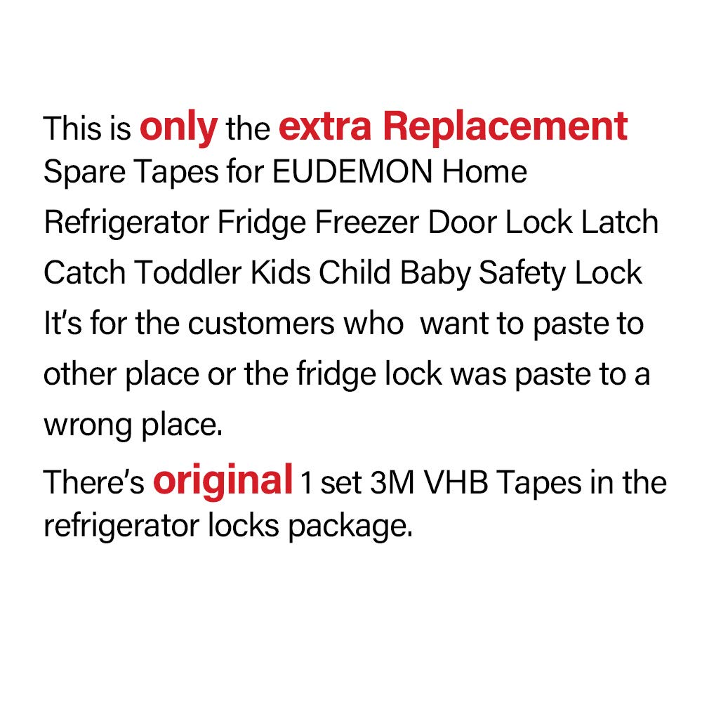 Replacement Spare 3M VHB Tapes (x1 Set) for EUDEMON Home Refrigerator Fridge Freezer Door Lock Latch Catch Toddler Kids Child Baby Safety Lock