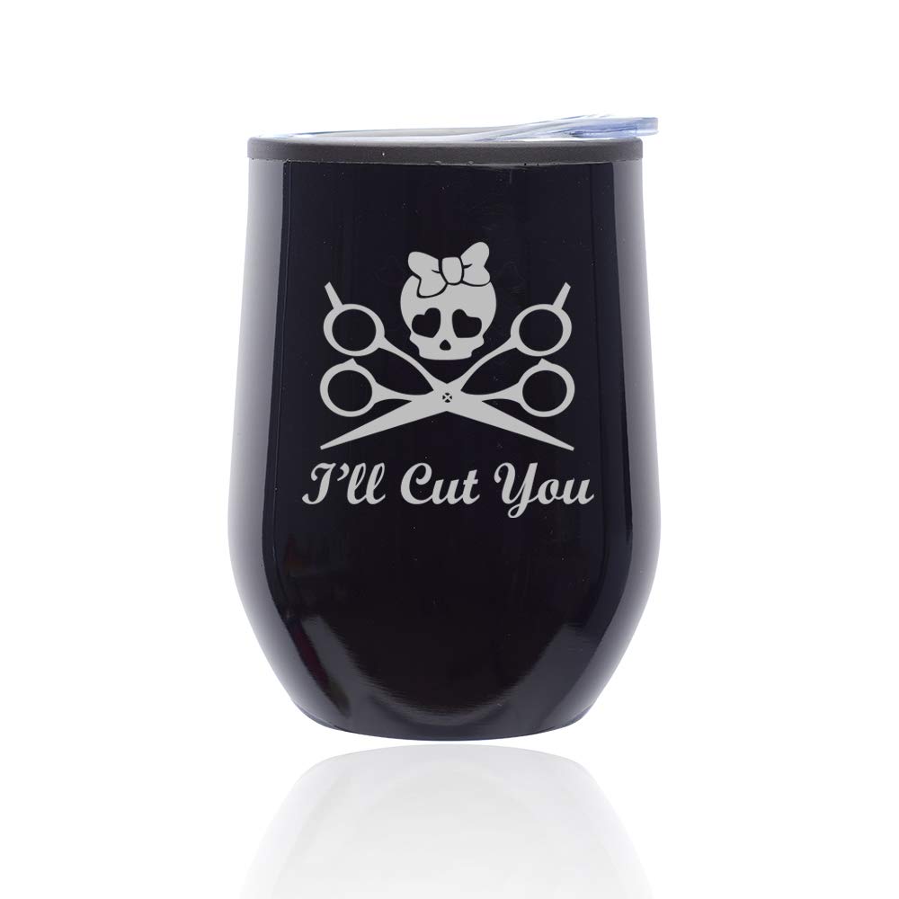 Stemless Wine Tumbler Coffee Travel Mug Glass with Lid I'll Cut You Hair Dresser Stylist (Midnight Black)
