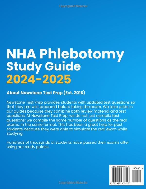 NHA Phlebotomy Study Guide 2024-2025: Complete Review + 480 Questions and Detailed Answer Explanations for the Certified Phlebotomy Technician Exam (4 Full-Length Exams)