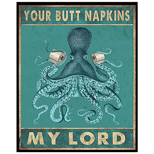Your Butt Napkins My Lord,8x10inch Octopus Nautical Bathroom Decor,Octopus Wall Poster,Powder Room,Living Room Wall Decoration,Fun Gifts for Kids-Adults-Women(Unframed)