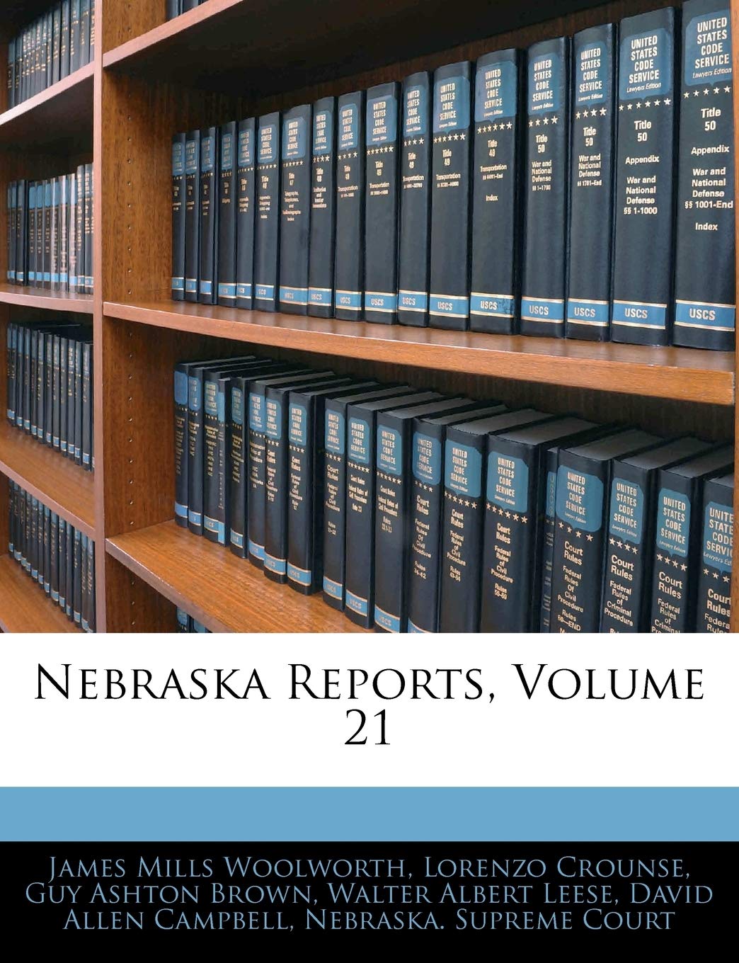 Nebraska Reports, Volume 21