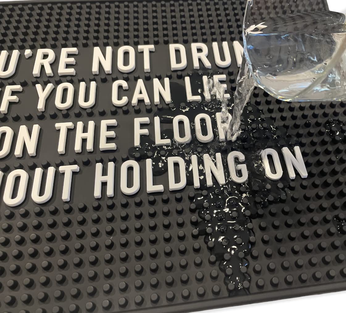 You're Not Drunk If You Can Lie On The Floor Without Holding On 17.7" x 11.8" Funny Bar Spill Mat Rail Countertop Accessory Home Pub Decor Slip Resistant for Craft Brewery Kitchen Cafe and Restaurant