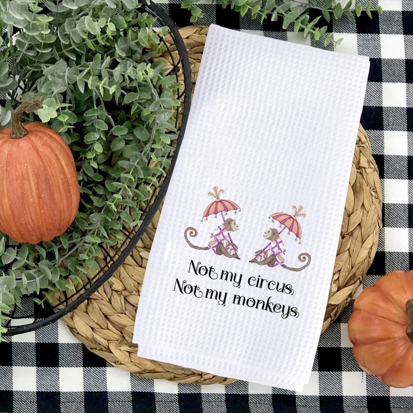 TSOTMO Funny Saying Kitchen Decor Not My Circus Not My Monkeys Kitchen Towel Dish Towel (Not My Monkeys Towel)