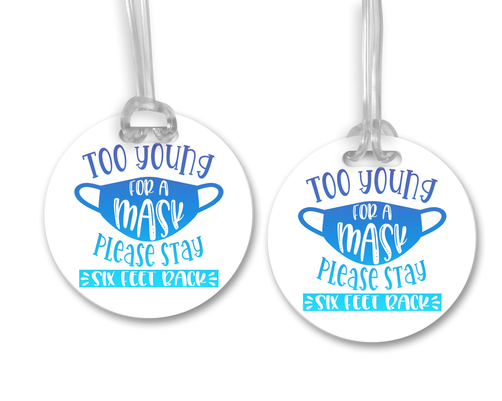 Stroller Tag/Too Young for a Mask Stay Six Feet Back/Social Distancing/Don't Touch/Car Seat Tag/Germ Tag/Preemie/NICU