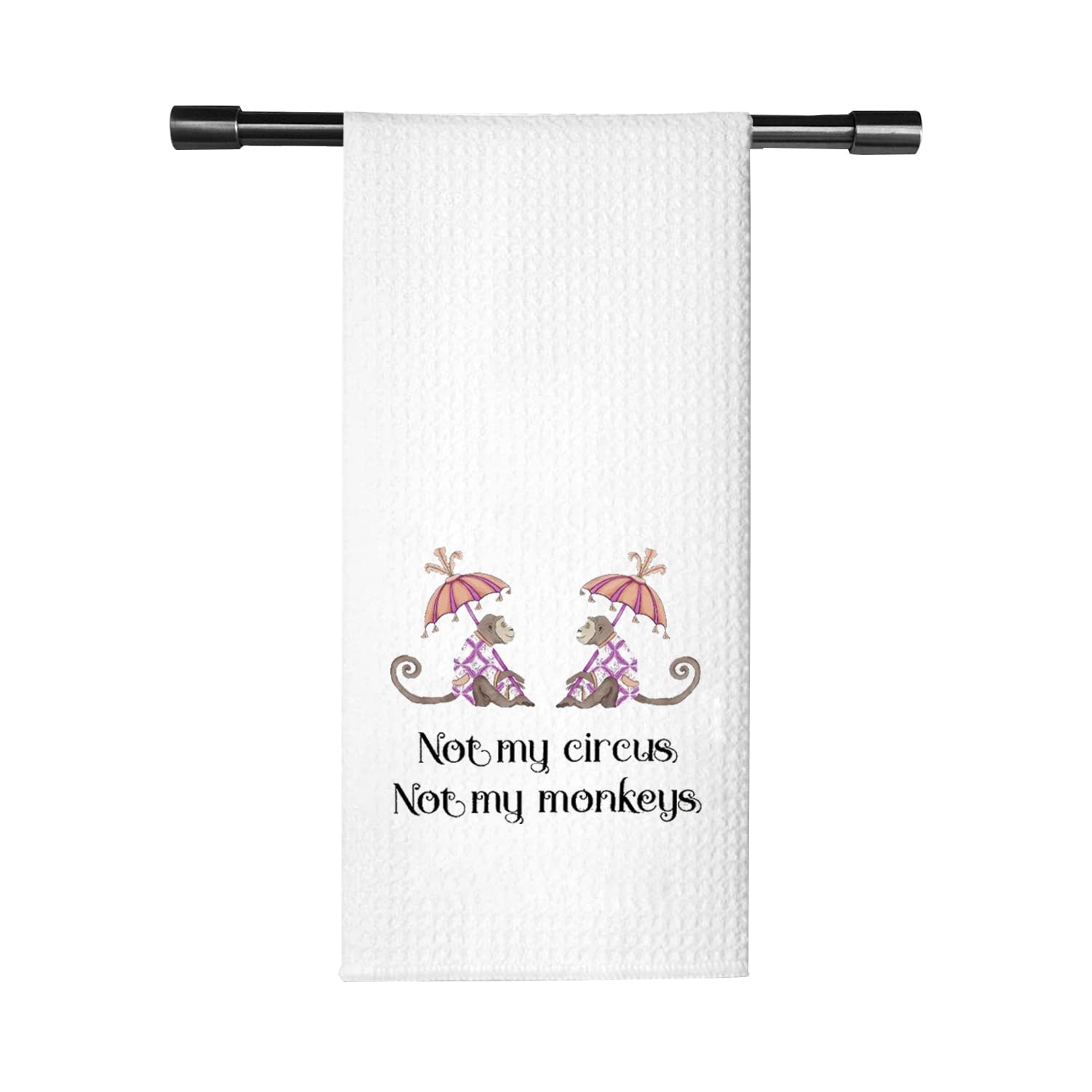 TSOTMO Funny Saying Kitchen Decor Not My Circus Not My Monkeys Kitchen Towel Dish Towel (Not My Monkeys Towel)