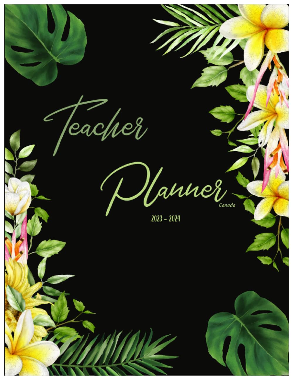 Teacher Planner Canada 2023 2024: Canada calendar - Review your daily priorities at the beginning of each day