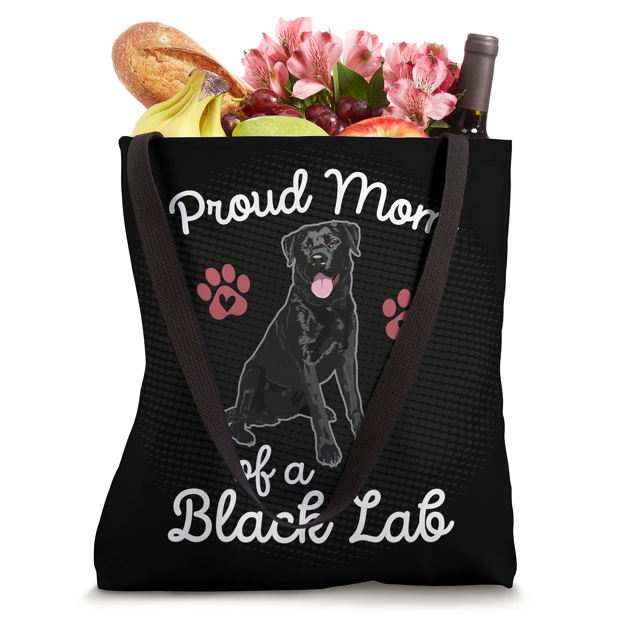 Proud Mom of a Black Lab Dog Labrador Retriever Pet Owner Tote Bag