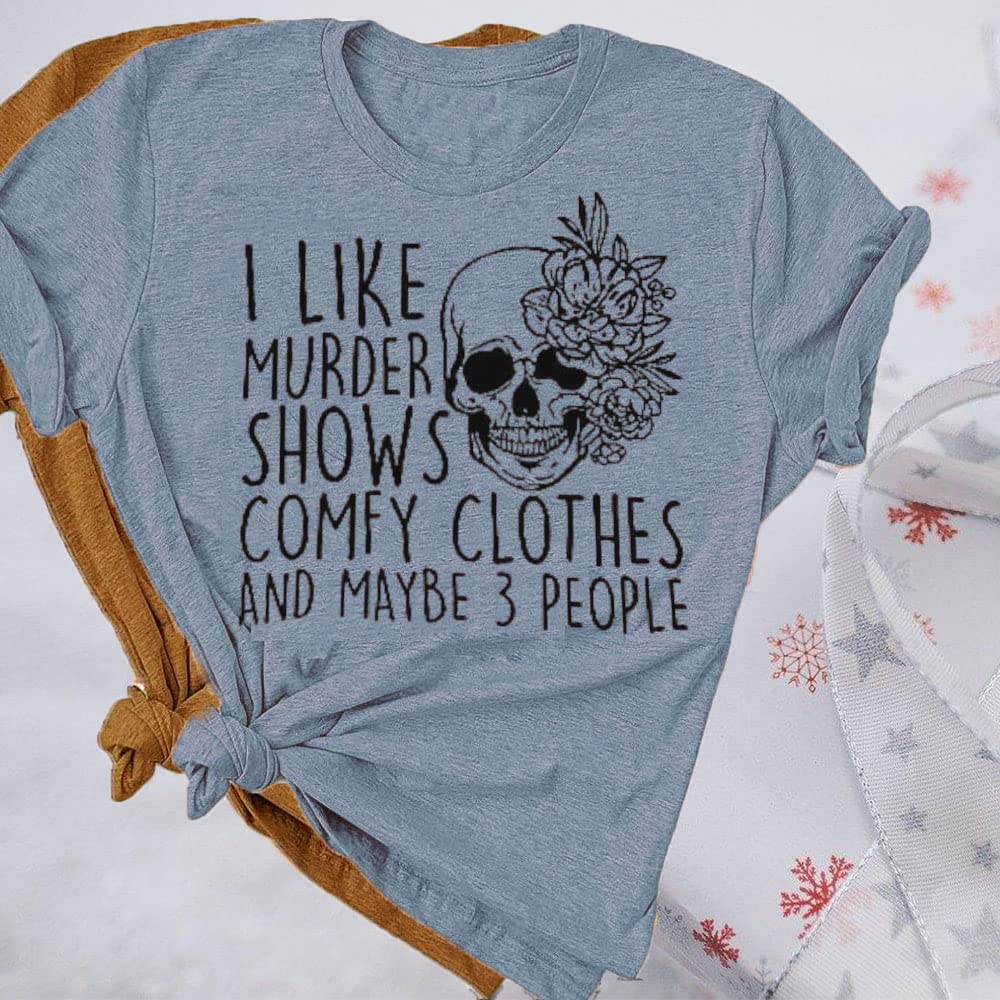 Women Comfy Shirt Novelty Graphic I Like Murder Shows Short Sleeve Tee Tops Maybe 3 People Loose Casual T Shirt,Ink Blue M