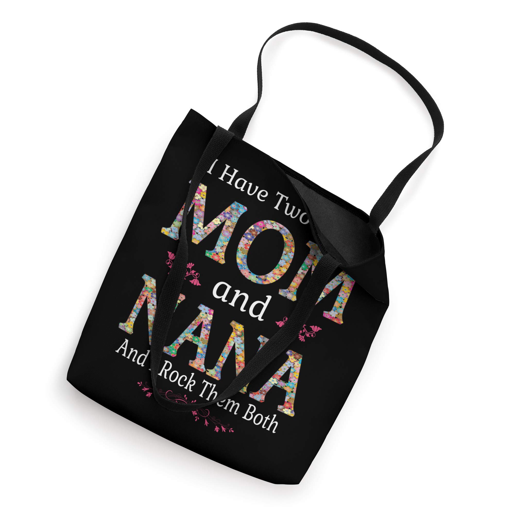 Two Titles Funny Nana Mom Cute Floral Gift Women Grandmother Tote Bag