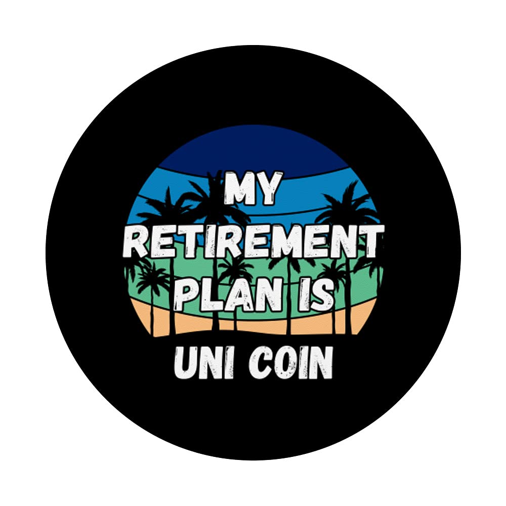 Uni Coin Crypto, My Retirement Plan is Uni Coin PopSockets Swappable PopGrip