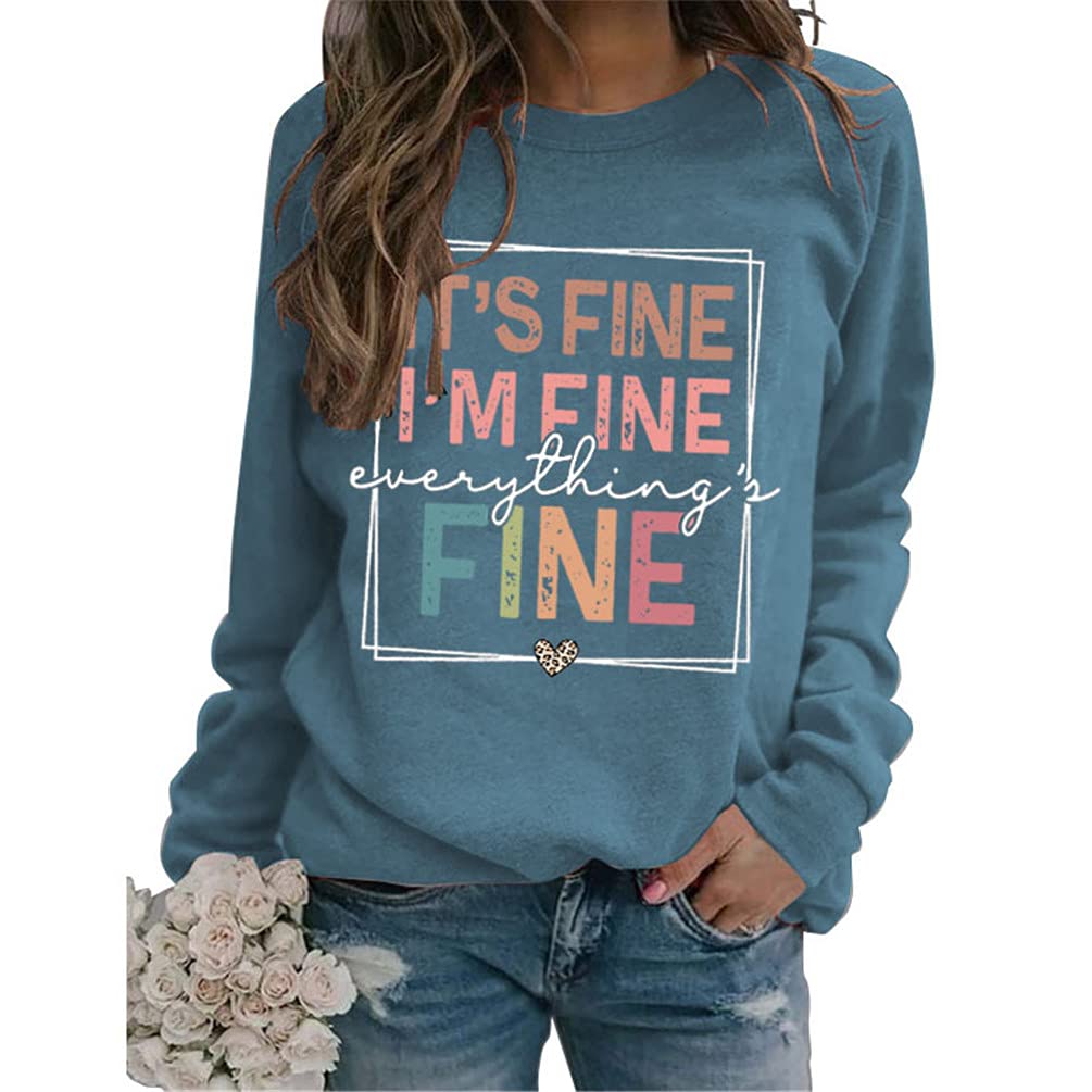 YLUP Its Fine Im Fine Everything is Fine Sweatshirt Women Long Sleeve Funny Graphic Blouse Pullover Top Blue, XX-Large