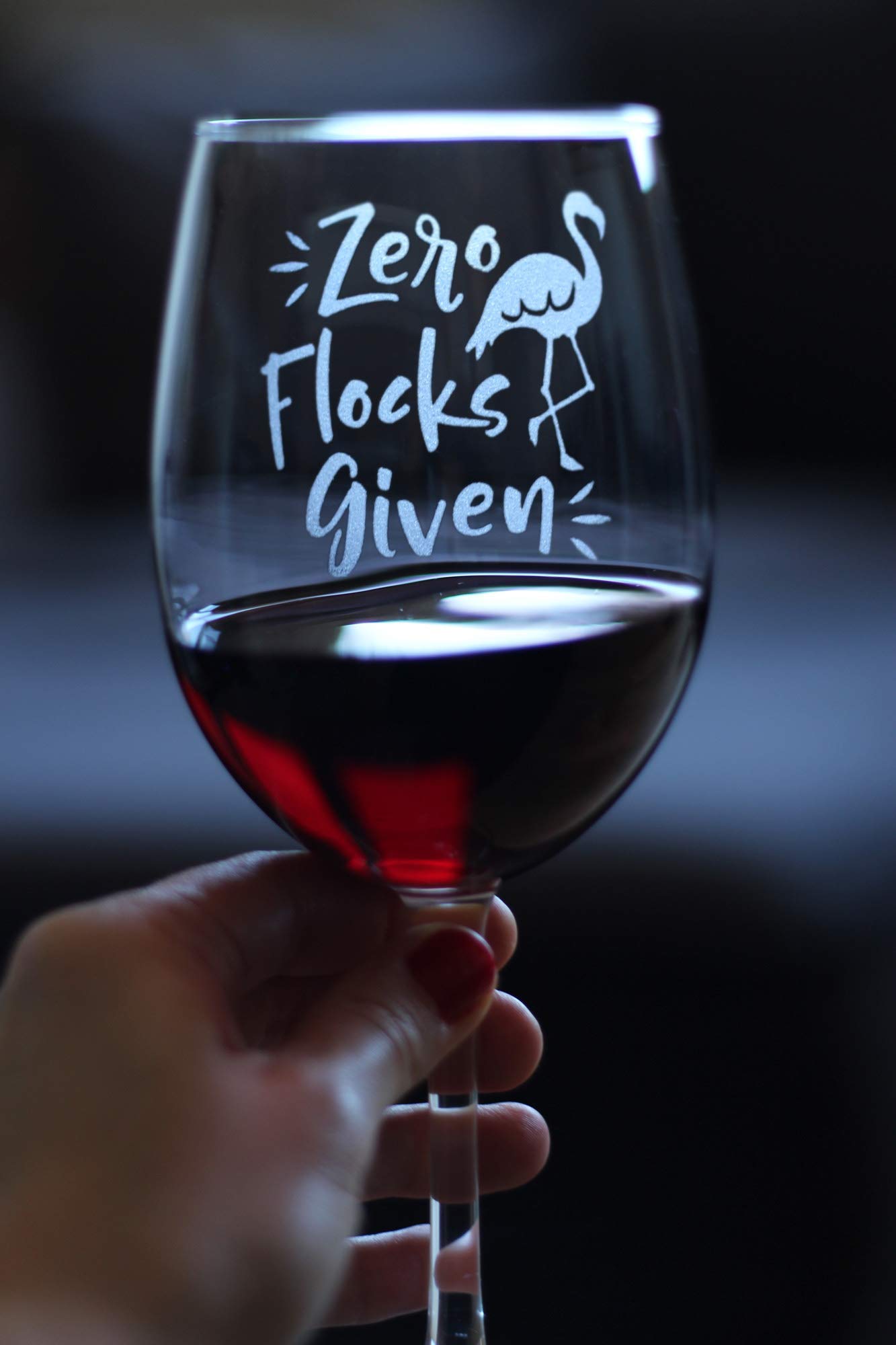 Zero Flocks Given β Cute Funny Flamingo Wine Glass, Large 16.5 Ounce, Etched Sayings, Gift Box