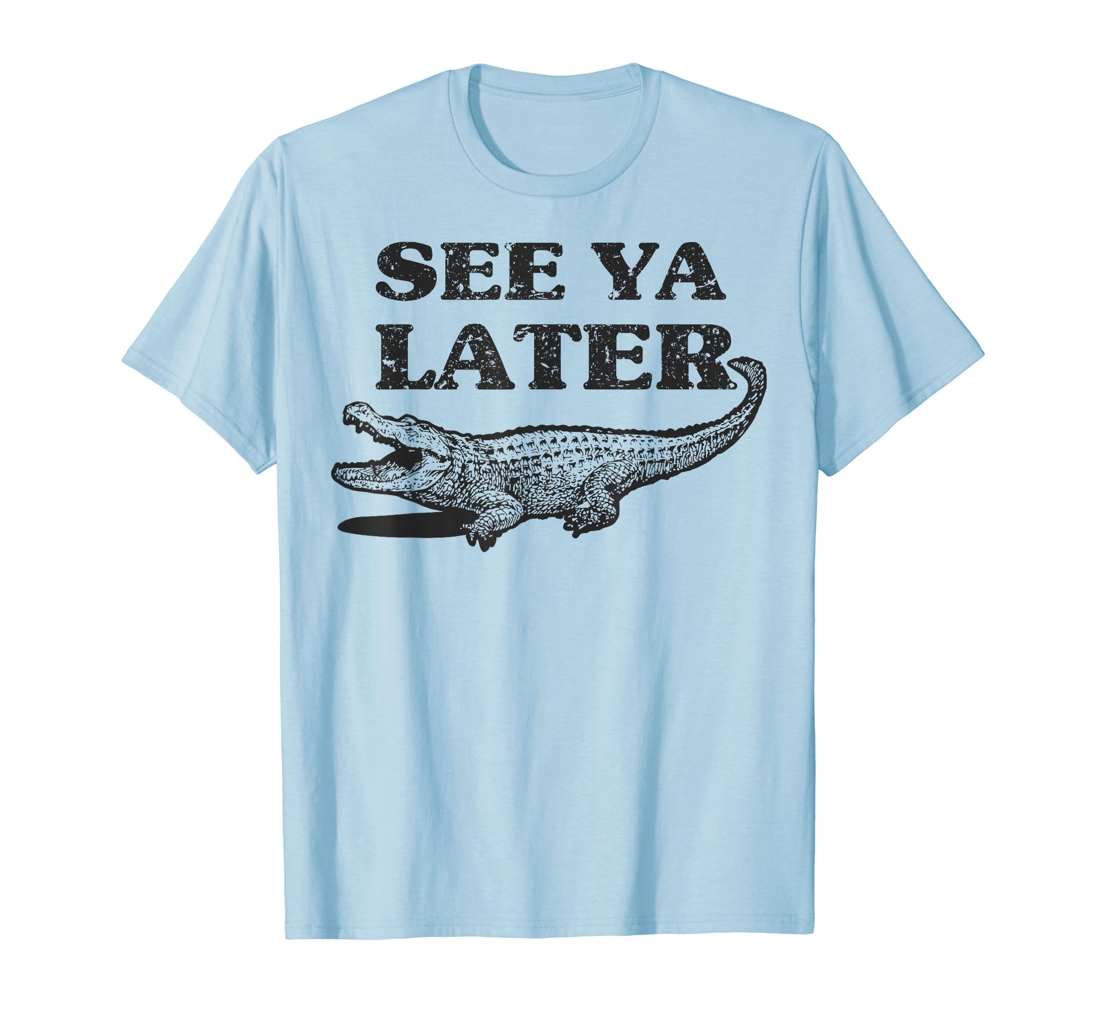 See Ya Later Alligator Funny Animal Pun design Crocodile T-Shirt