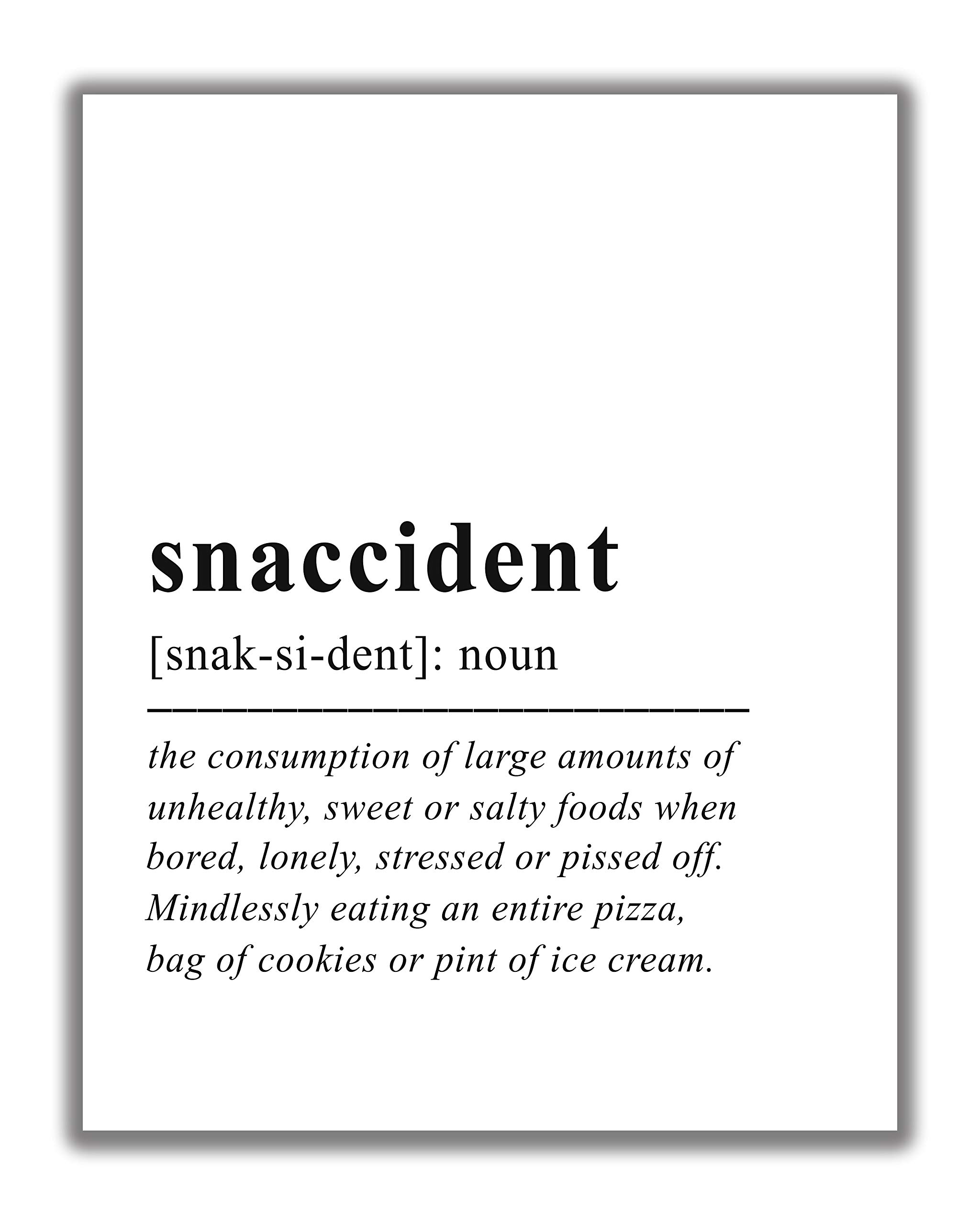 Snaccident Definition Wall Art - 11x14 UNFRAMED Print - Black and White Minimalist, Funny Kitchen, Dictionary-Style Quote Typography Decor.