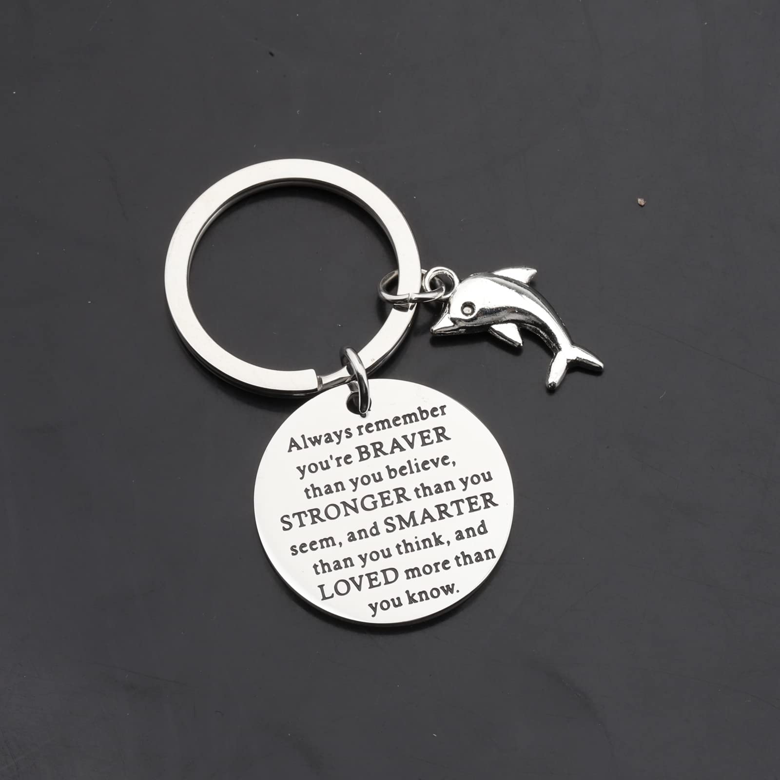 WSNANG Dolphin Keychain Dolphin Lovers Gifts You Are Braver Stronger Smarter Than You Think Keychain (Dolphin Always KC)