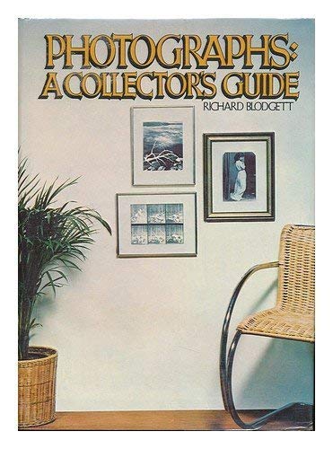 Photographs: A Collectorâs Guide.