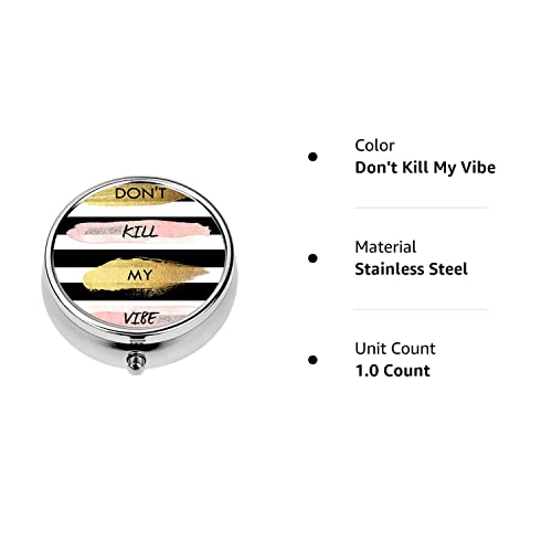 Udoosun Round Pill Box,Compact 3 Compartment Medicine Case,for Pocket,Purse,Portable Medicine Tablet Vitamin Holder Travel Gift Don't Kill My Vibe