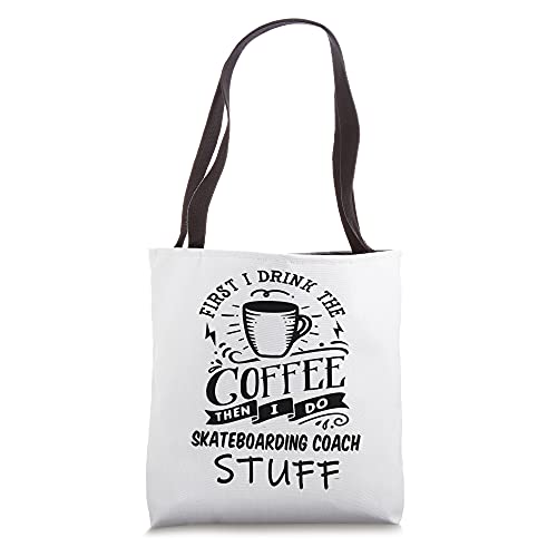 Skateboarding Coach Coffee Quote Funny Black Tote Bag