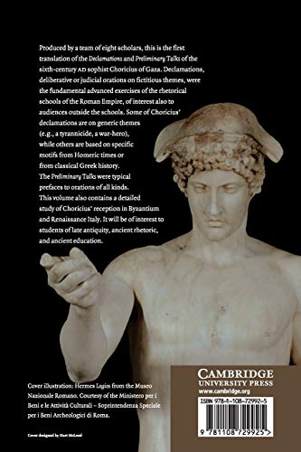Rhetorical Exercises from Late Antiquity: A Translation of Choricius of Gaza's Preliminary Talks and Declamations