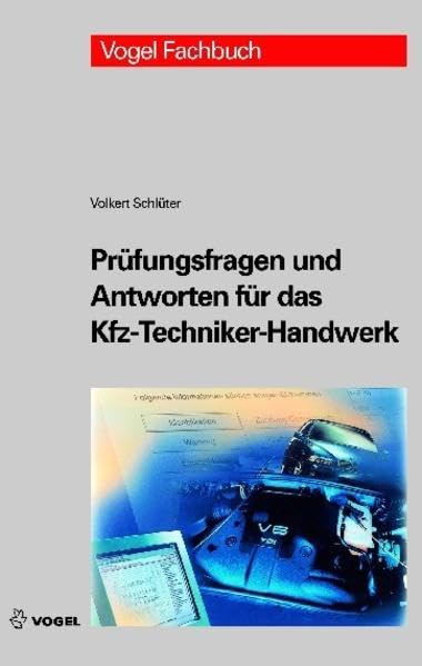 Prüfungsfragen und Antworten für das Kfz-Techniker-Handwerk