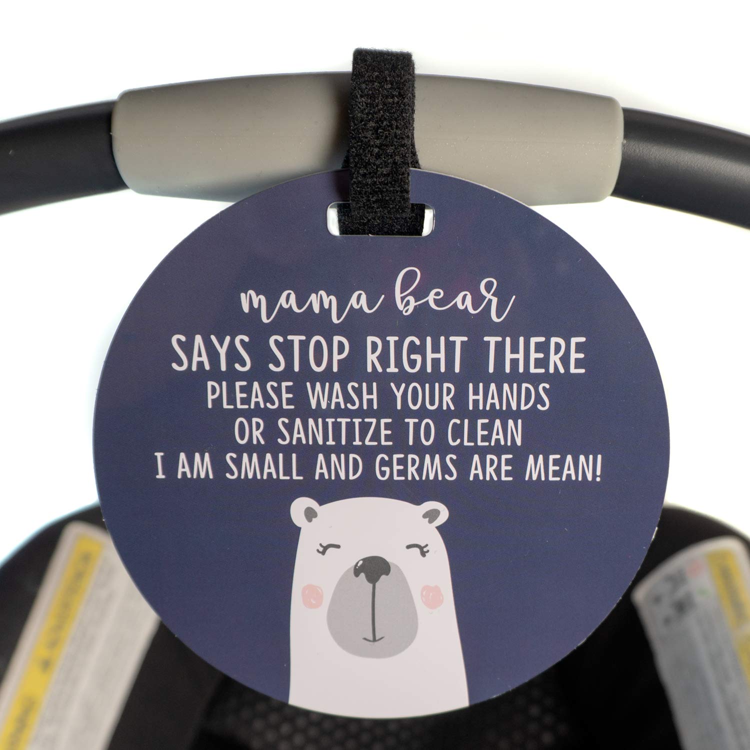 THREE LITTLE TOTS β Mama Bear Sanitize and No Touching Baby Car Seat Sign or Stroller Tag - CPSIA Safety Tested