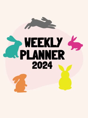 Weekly Bunny Rabbit Planner 2024: Large One Year Monthly Planner From January 2024 to December 2024 (12 Months) With Federal Holidays | Monthly Weekly Agenda & Schedule Organizer