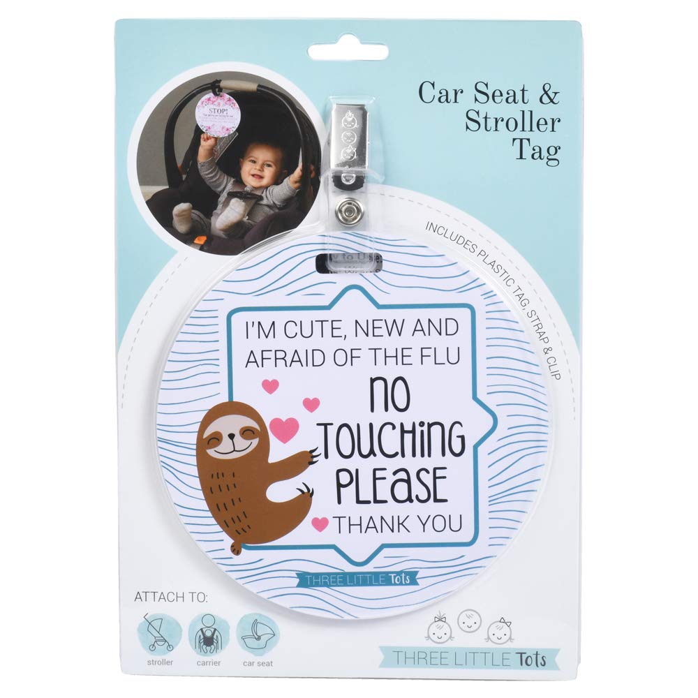 THREE LITTLE TOTS β Sloth Stop No Touching Baby Car Seat Sign or Stroller Flu Tag - CPSIA Safety Tested