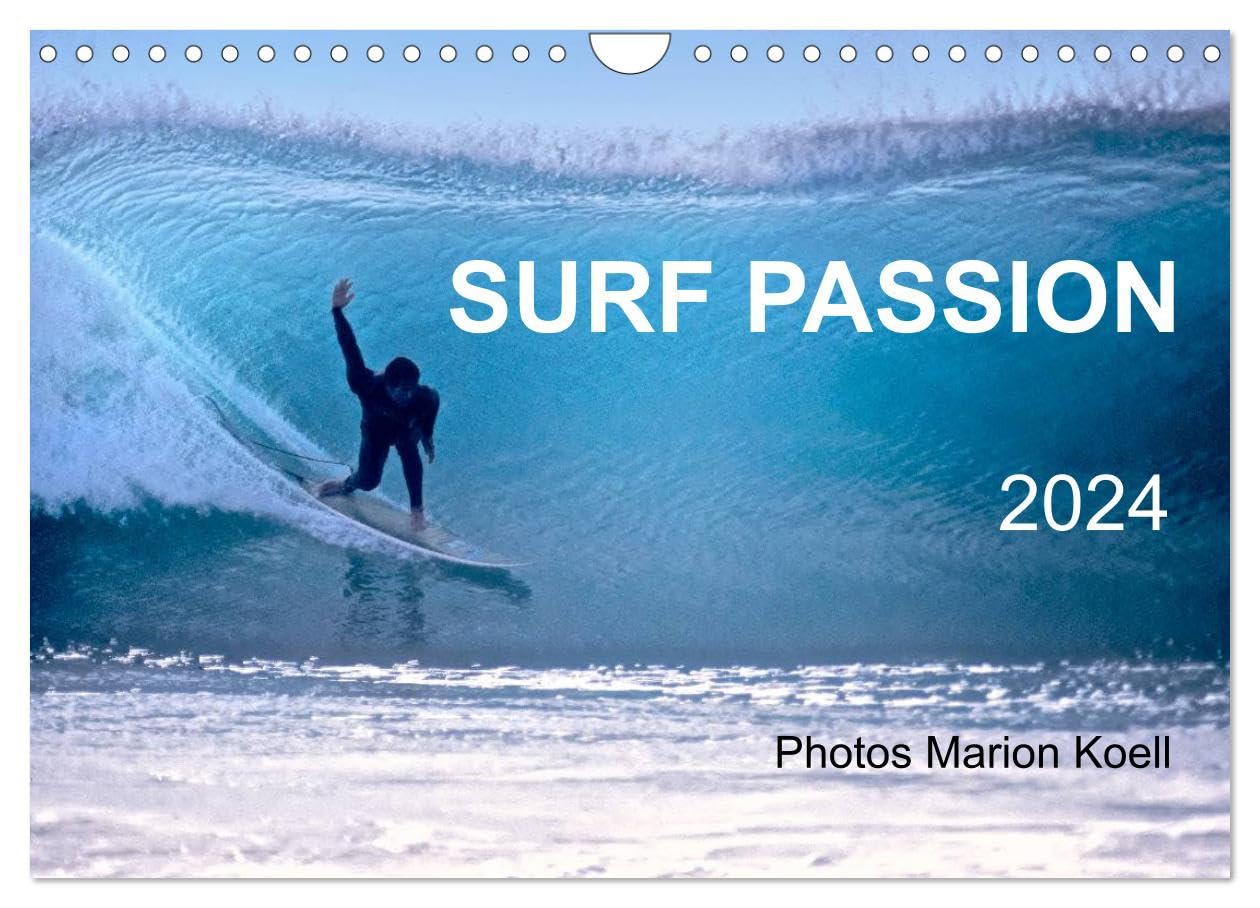 SURF PASSION 2024 Photos by Marion Koell (Wall Calendar 2024 DIN A4 Landscape), CALVENDO 12 Month Wall Calendar