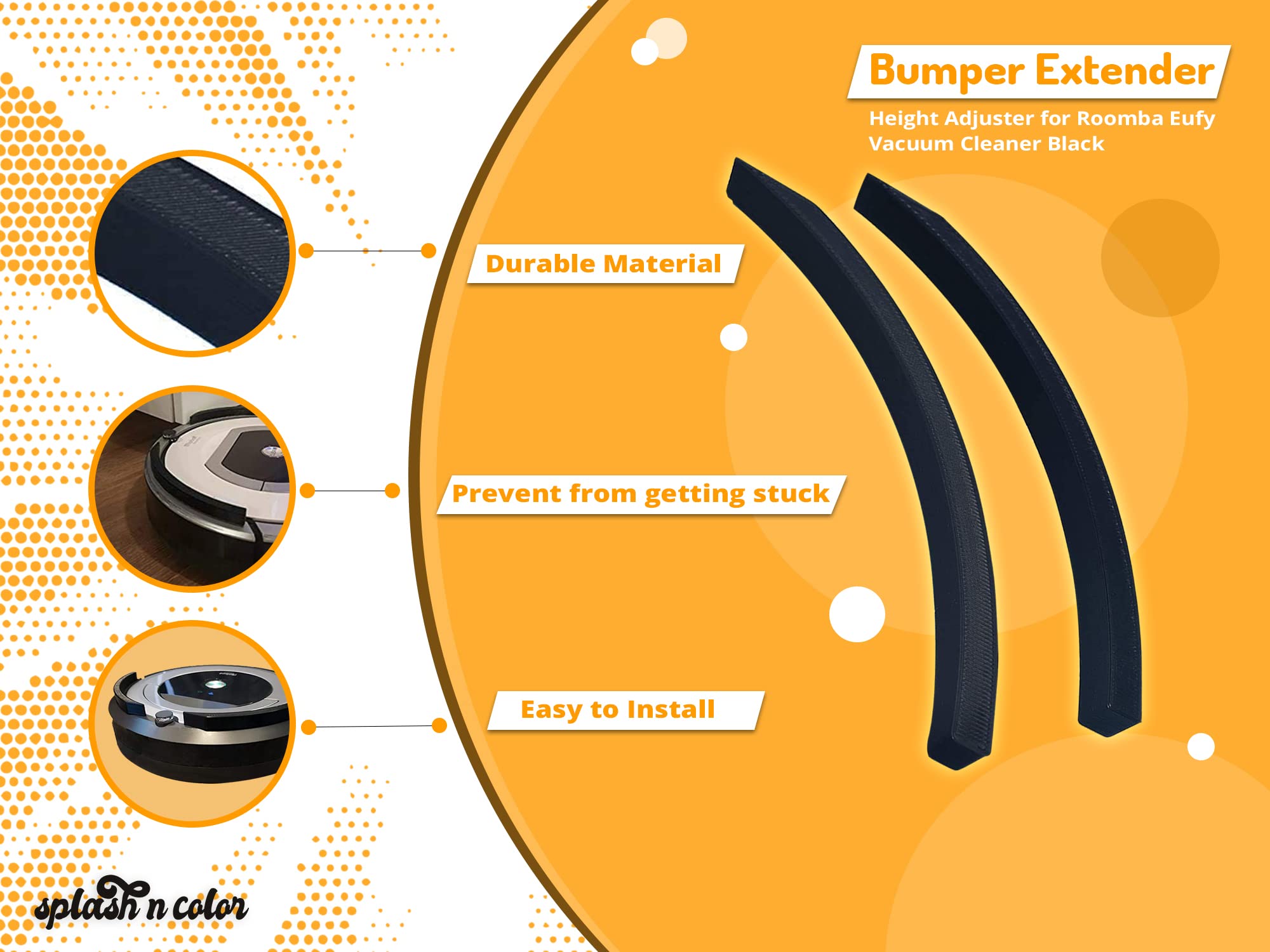 SplashNColor Bumper Extender Guard Height Adjuster for Roomba Eufy Vacuum Cleaner, 2 PCS Made with Durable Material and Easy to Install, Prevents Vacuum Cleaner to Get Stuck Beneath The Furniture