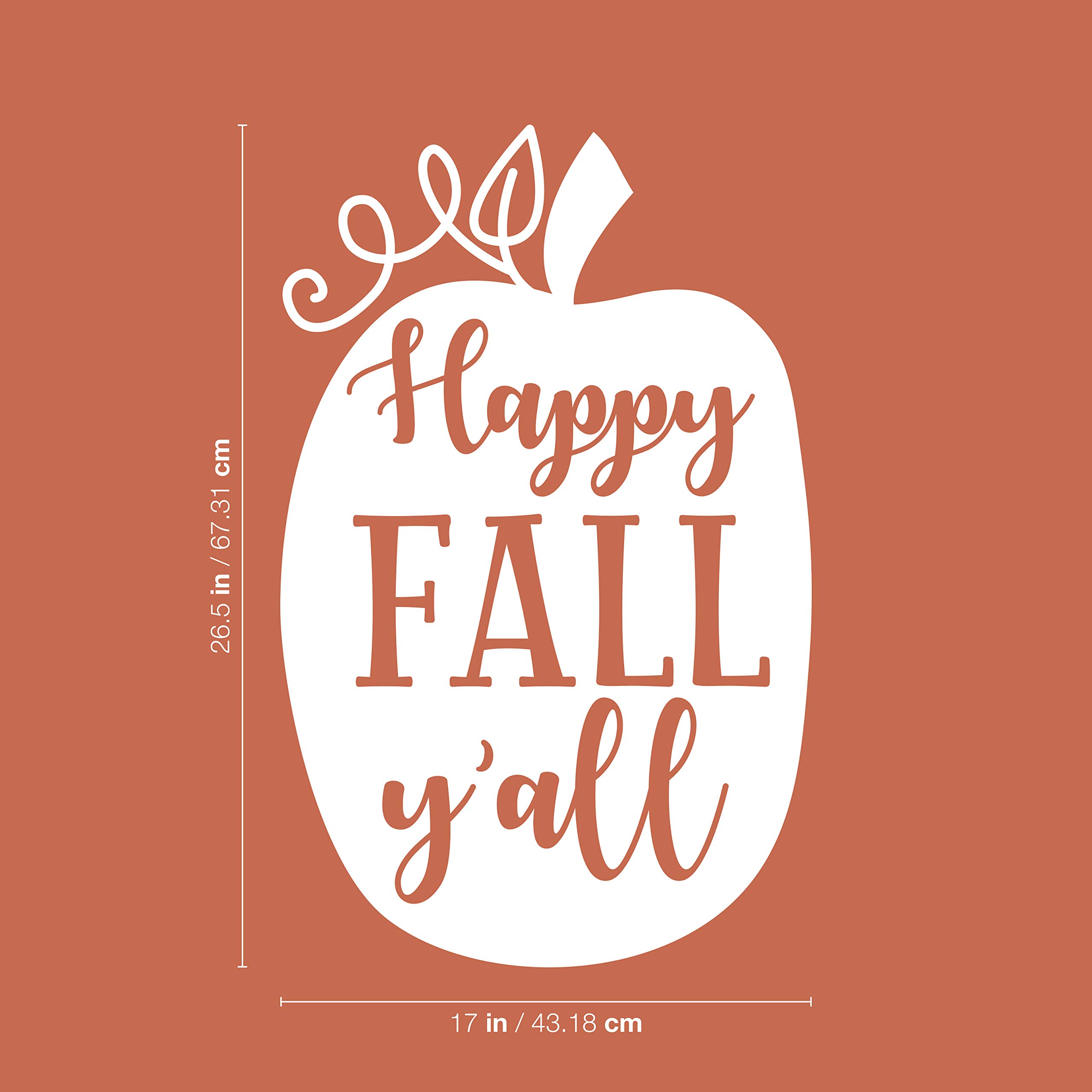 Vinyl Wall Art Decal - Happy Fall Y'all - 26.5" x 17" - Trendy Fall Season Cute Pumpkin Design Quote Sticker for Office Coffee Shop Store School Entryway Door Windows Kitchen Decor (White)