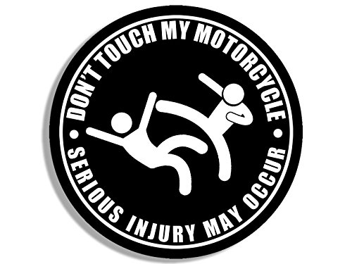 Round Dont Touch My Motorcycle Serious Injury May Occur Sticker (Funny Warning Dont Bike)