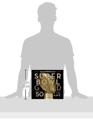 Sports Illustrated Super Bowl Gold: 50 Years of the Big Game