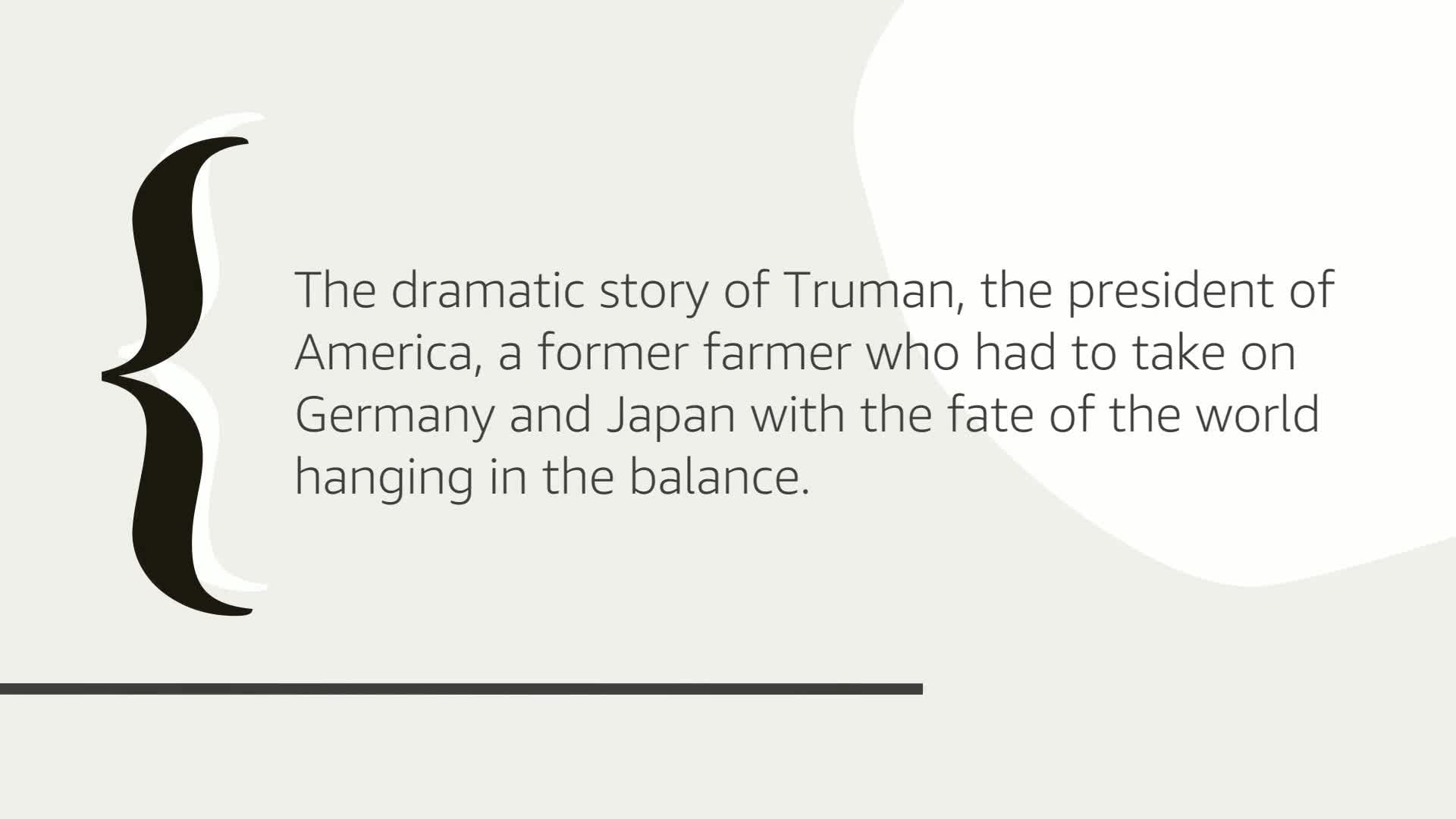 The Accidental President: Harry S. Truman and the Four Months That Changed the World