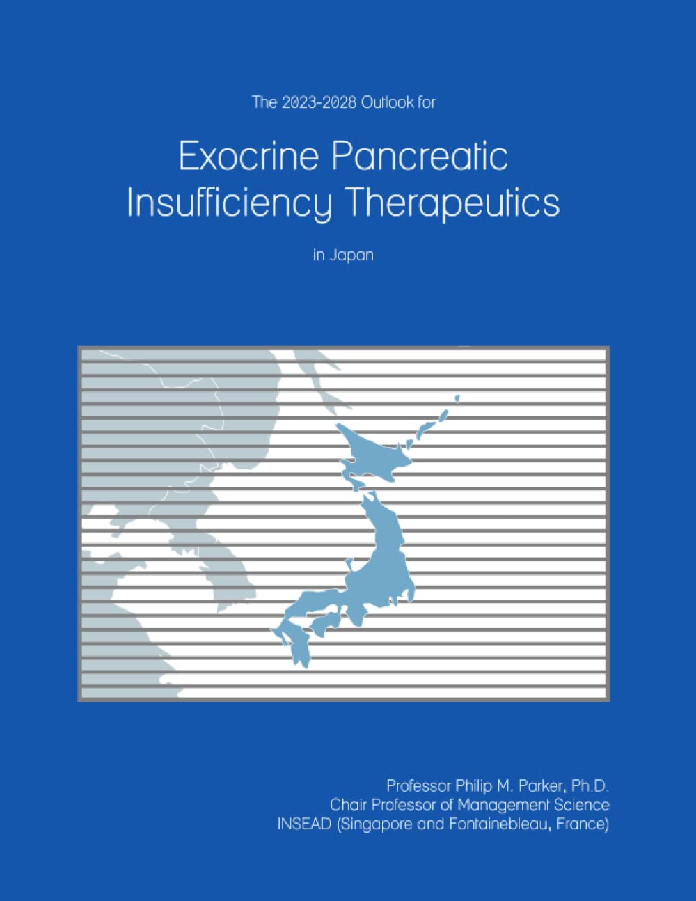 The 2023-2028 Outlook for Exocrine Pancreatic Insufficiency Therapeutics in Japan