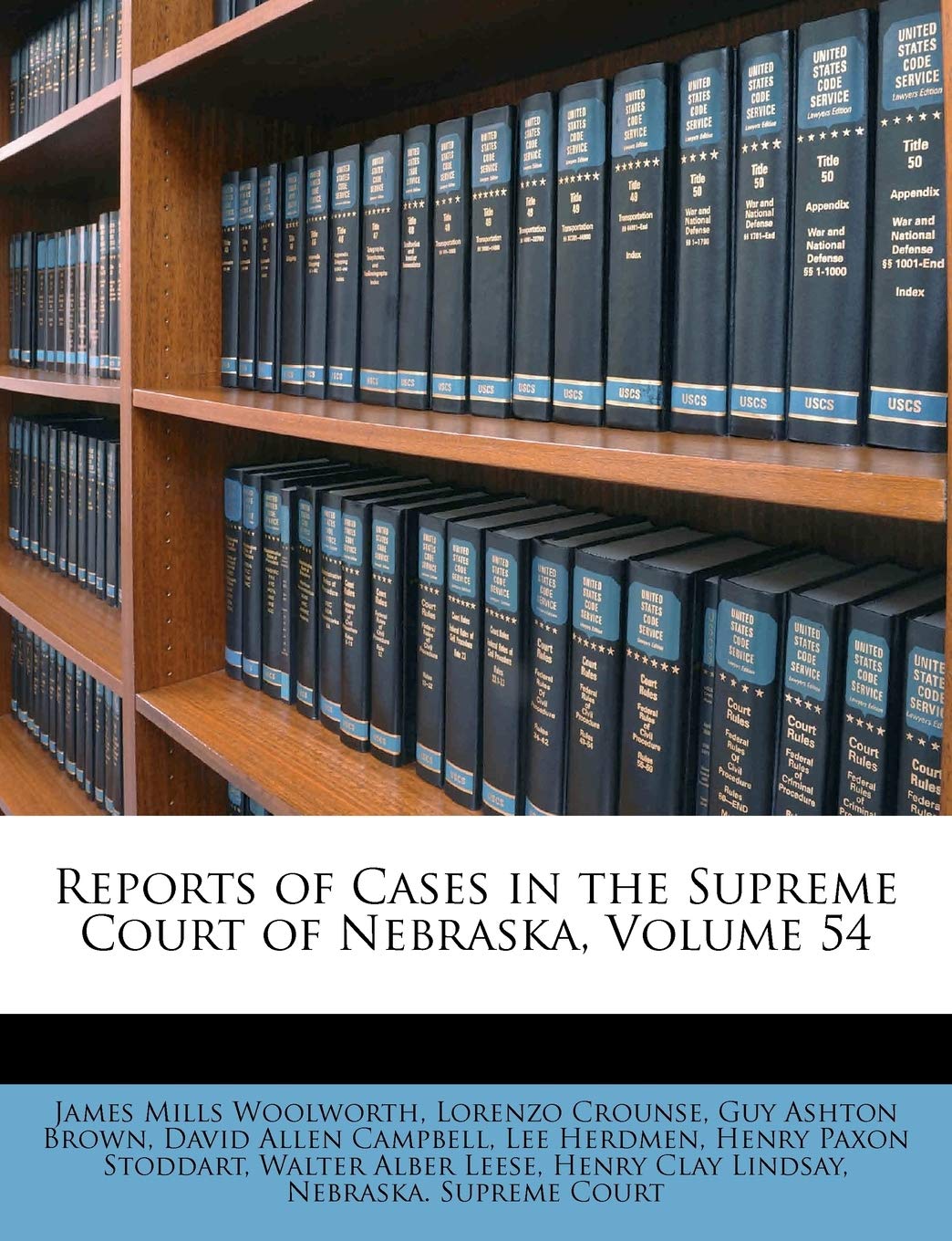 Reports of Cases in the Supreme Court of Nebraska, Volume 54