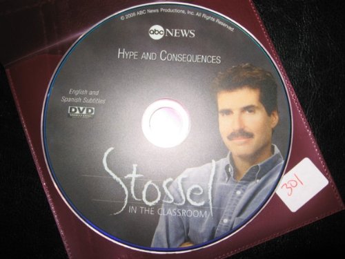 STOSSEL IN THE CLASSROOM; HYPE AND CONSEQUENCES; ONE DVD