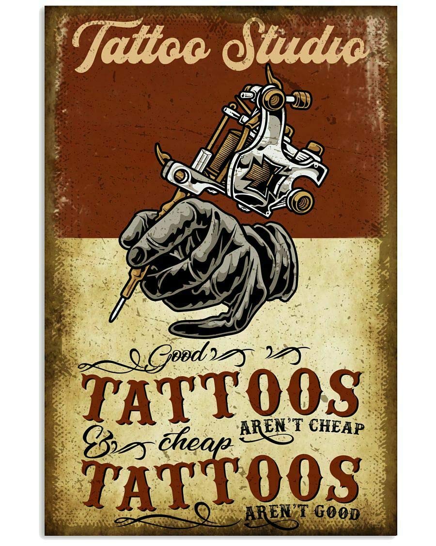 Tattoo Studio Tattoos aren't Good Metal Sign Plaque Metal Vintage Pub Tin Sign Wall Decor for Bar Pub Club Man Cave Retro Metal Posters Iron Painting 128 inch