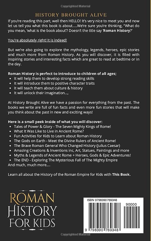 Roman History for Kids: Explore Timeless Tales, Myths, Heroes, Villains, Gladiators, Epic Battles, Legendary Stories & Much More