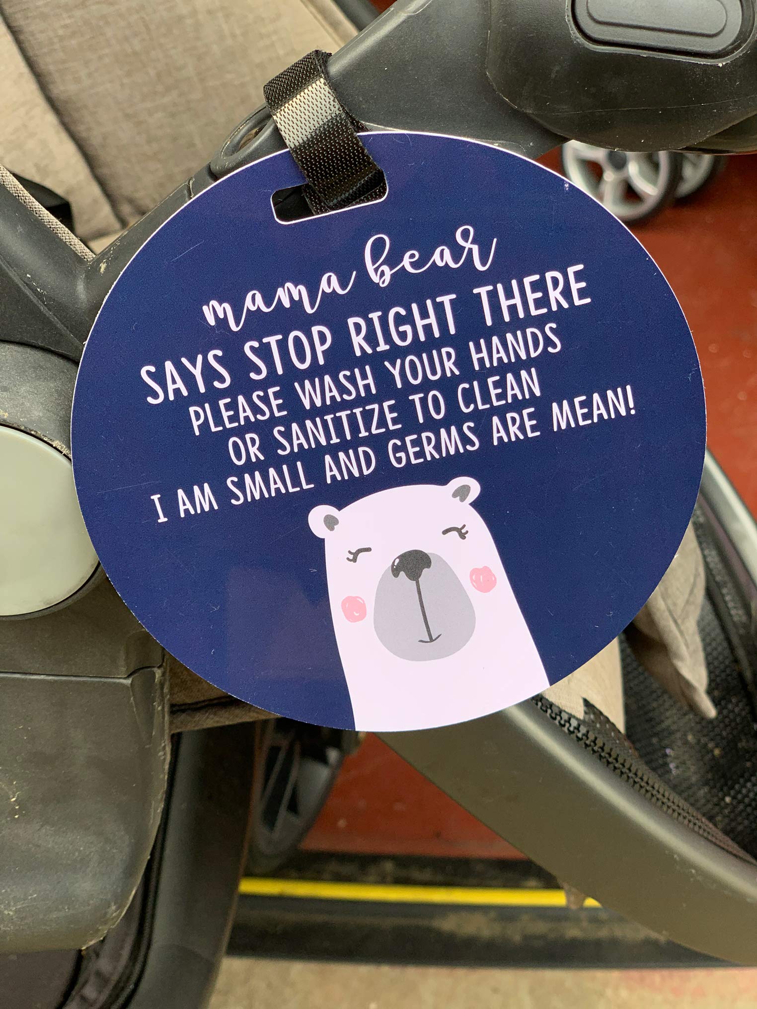 THREE LITTLE TOTS β Mama Bear Sanitize and No Touching Baby Car Seat Sign or Stroller Tag - CPSIA Safety Tested