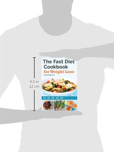 The Fast Diet Cookbook for Weight Loss: 100, 200, 300, 400, and 500 Calorie Recipes & Meal Plans