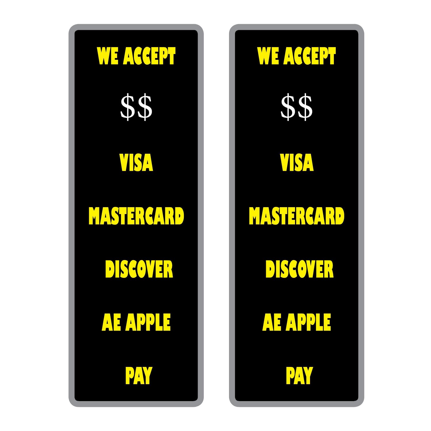 We Accept Visa MasterCard Discover Apple AE Pay Sign