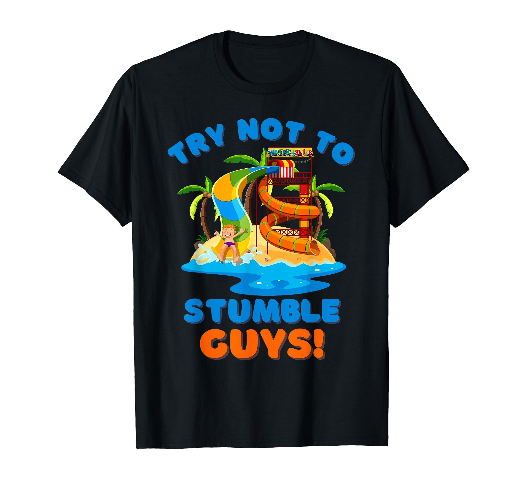 Try Not To Stumble Guys Waterslide Clan no Tropezar Chico T-Shirt