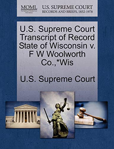 U.S. Supreme Court Transcript of Record State of Wisconsin v. F W Woolworth Co.,*Wis