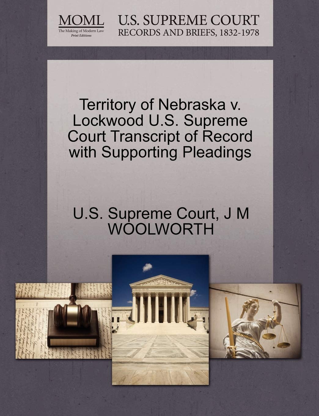 Territory of Nebraska v. Lockwood U.S. Supreme Court Transcript of Record with Supporting Pleadings