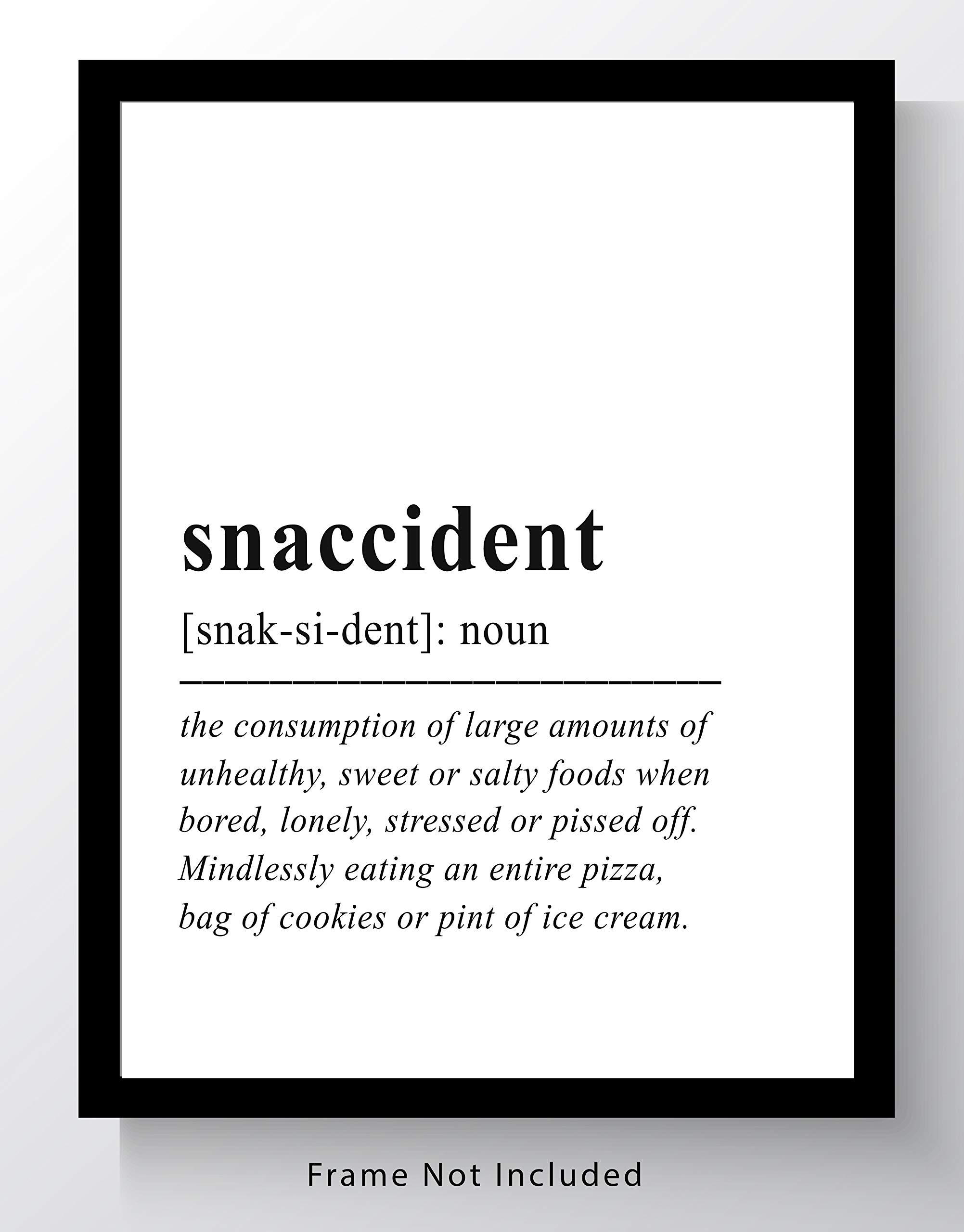 Snaccident Definition Wall Art - 11x14 UNFRAMED Print - Black and White Minimalist, Funny Kitchen, Dictionary-Style Quote Typography Decor.
