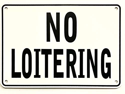 "NO LOITERING" Standard Aluminum Sign 7" x 10" Baked Enamel