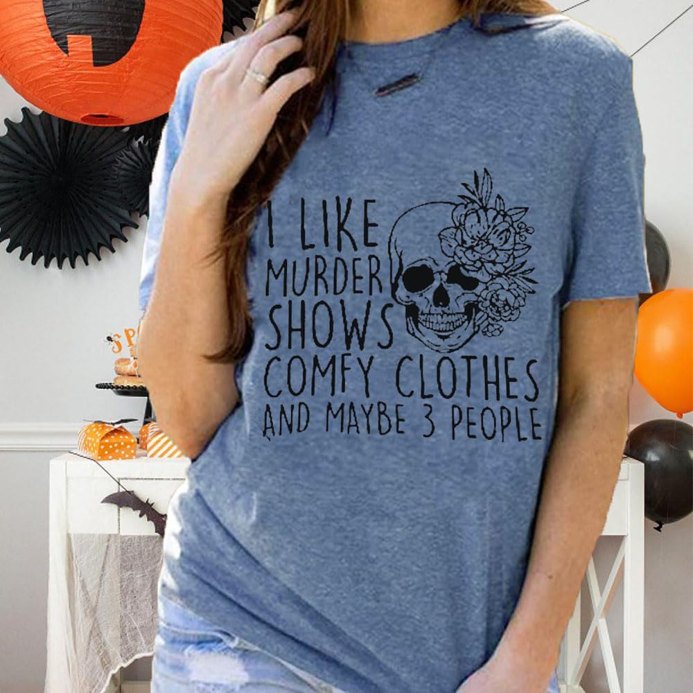 Women Comfy Shirt Novelty Graphic I Like Murder Shows Short Sleeve Tee Tops Maybe 3 People Loose Casual T Shirt,Ink Blue M